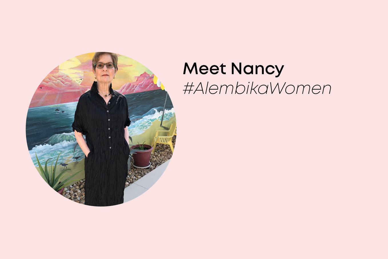 Meet Nancy #AlembikaWomen - Alembika Magazine